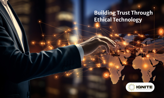 Building Trust Through Ethical Technology: A Beacon of Integrity Across ...